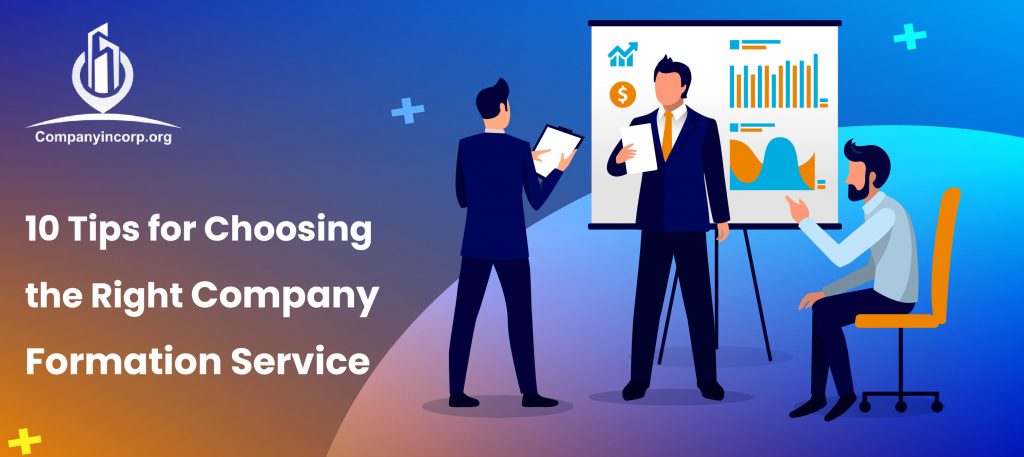 10 Tips for Choosing the Right Company Formation Service